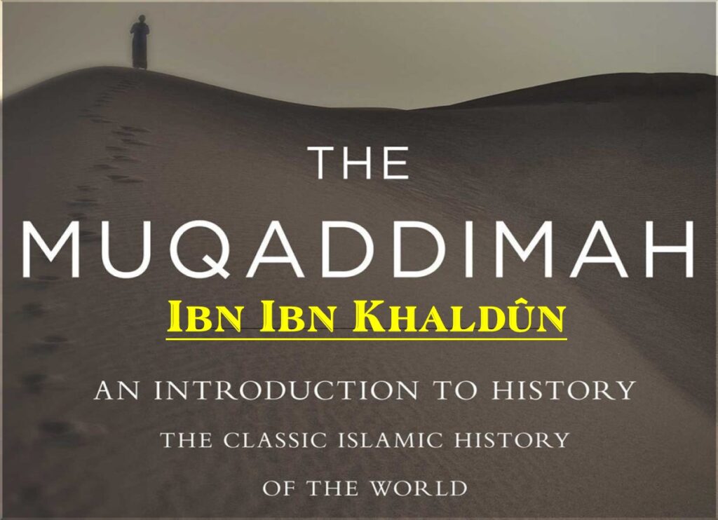 The Muqaddimah: An Introduction to History by Ibn Khaldûn - Quran Mualim 2025