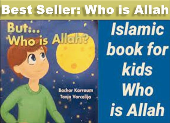Who is Allah? (Islamic books for kids) by Bachar Karroum - Quran Mualim ...