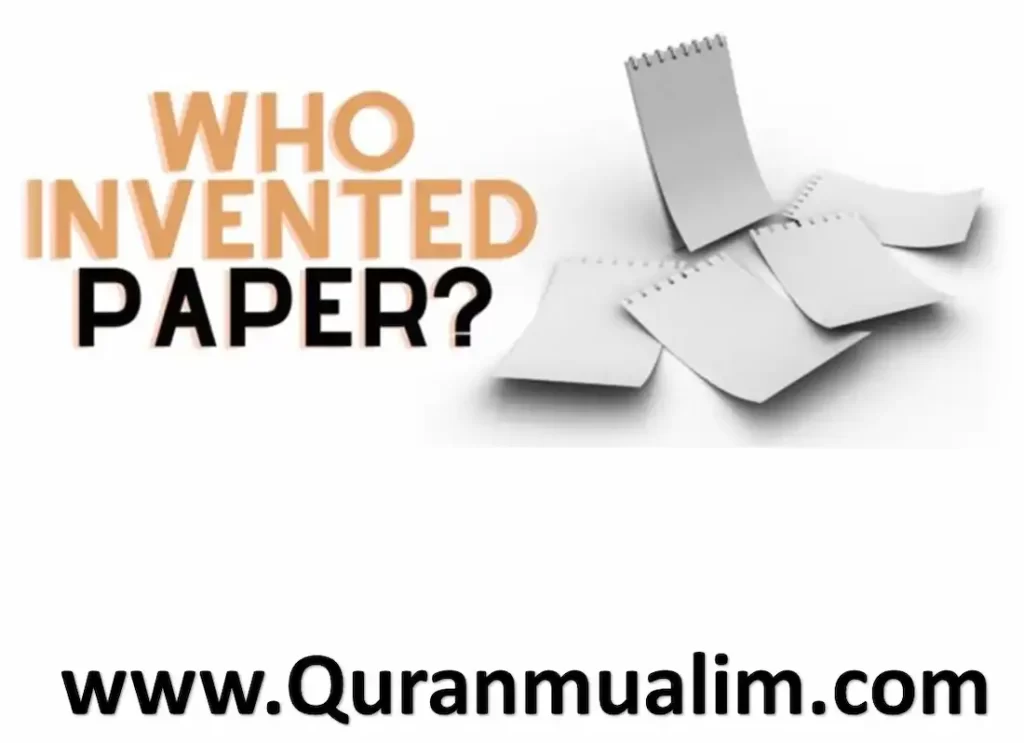 The History of Paper – QuranMualim - Quran Mualim 2025