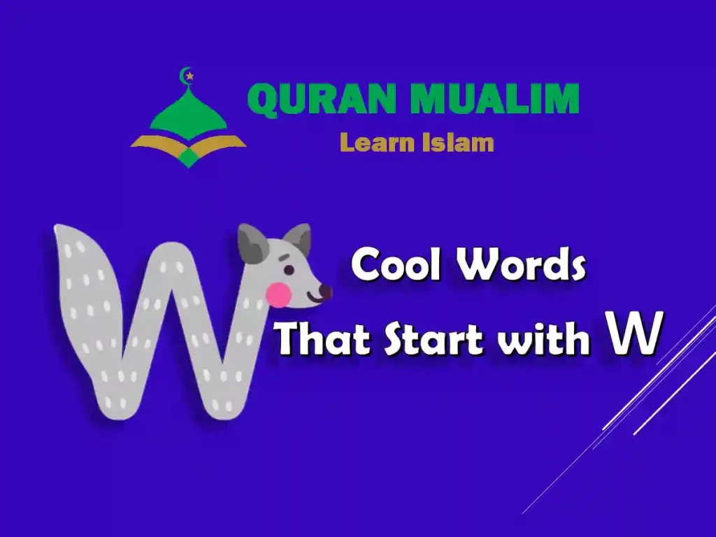 Inspiring Cool Words That Start With W Quran Mualim Inspiring Cool Words That Start With W Quran Mualim