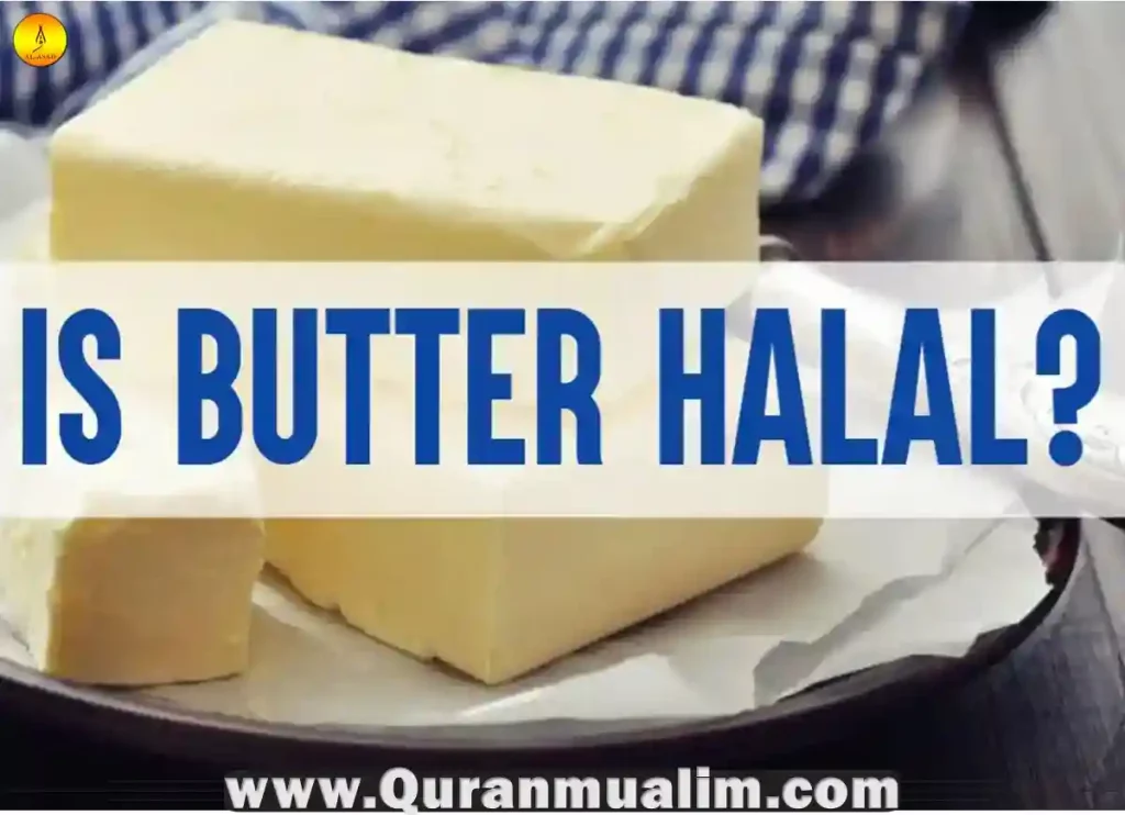Is Butter Halal Updated 2023 Quran Mualim Is Butter Halal Updated 2023 Quran Mualim