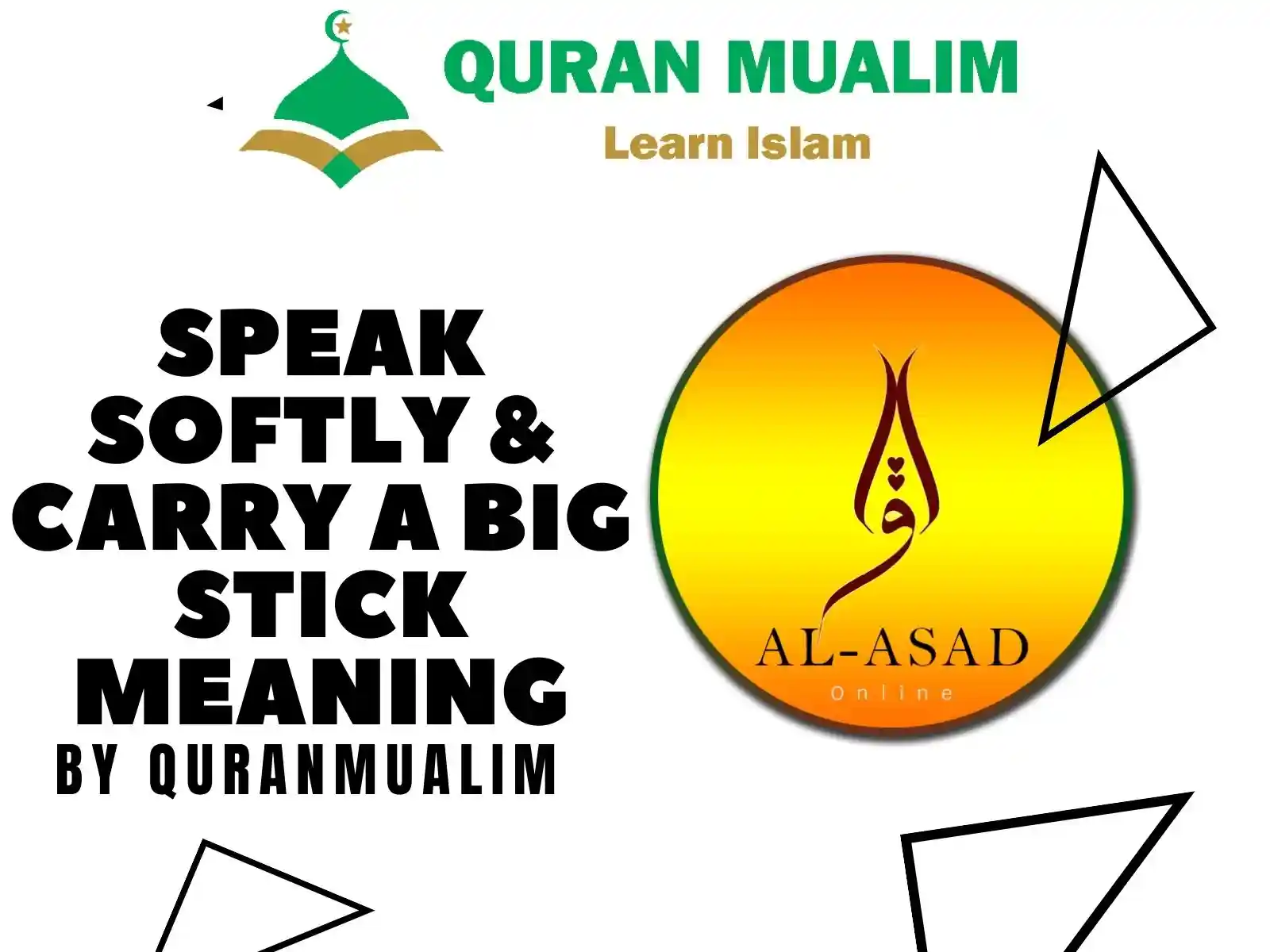 Speak Softly And Carry A Big Stick Meaning – English Vocabulary - Quran ...