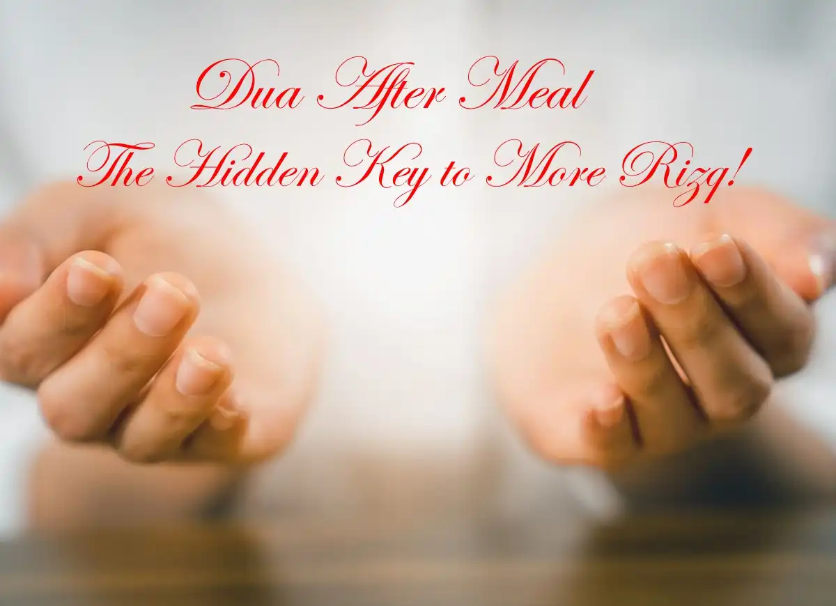 Dua After Meal – The Hidden Key to More Rizq! - Quran Mualim 2026